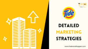 A Deep Dive into Marketing Strategies of Tide