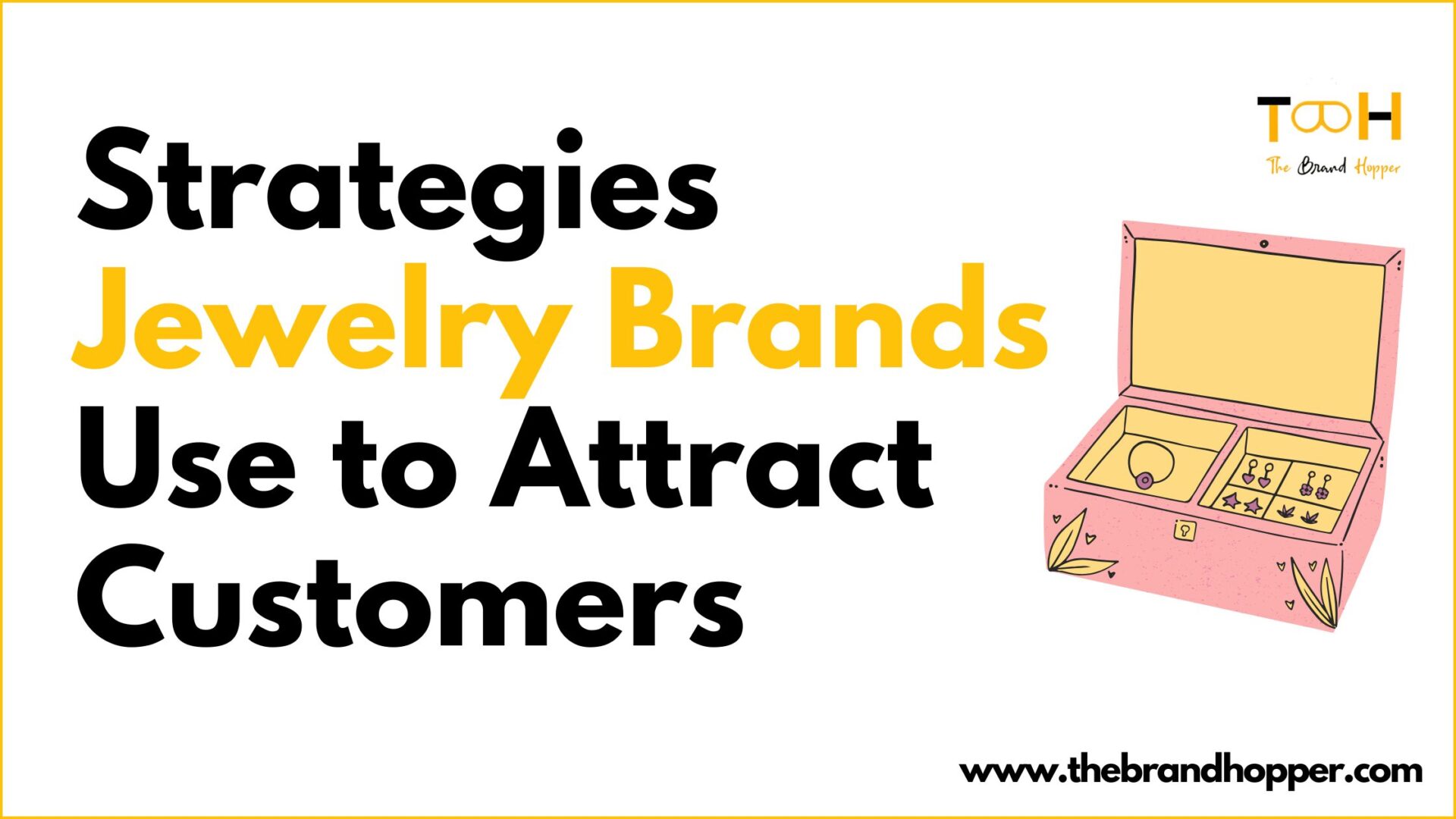 Strategies Jewelry Brands Use to Stay in the Hearts of Their Customers