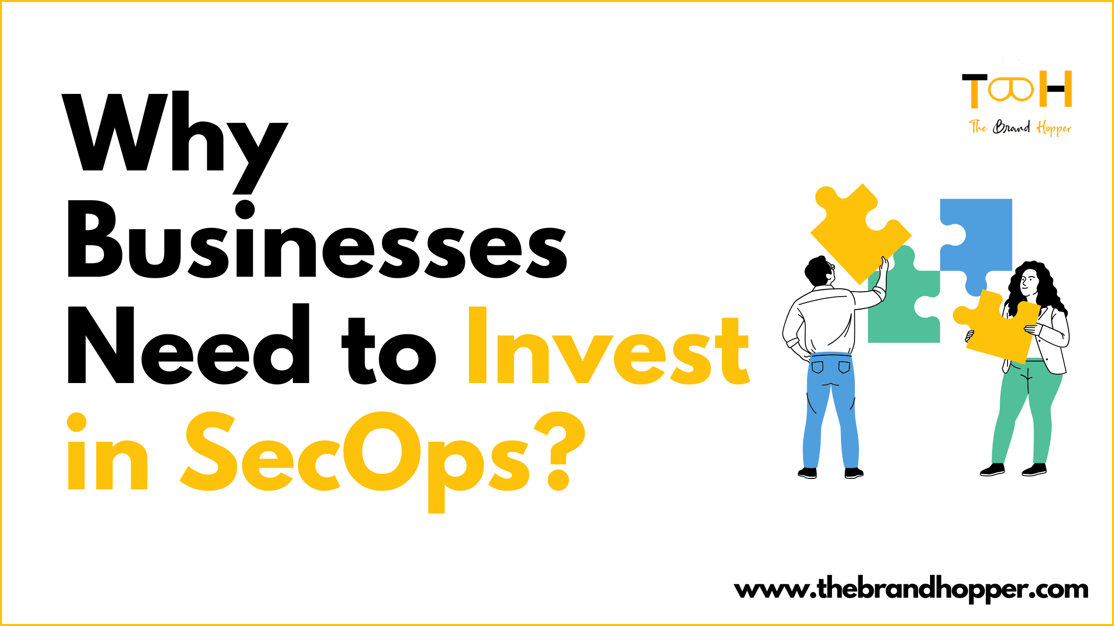Why Businesses Need to Invest in SecOps
