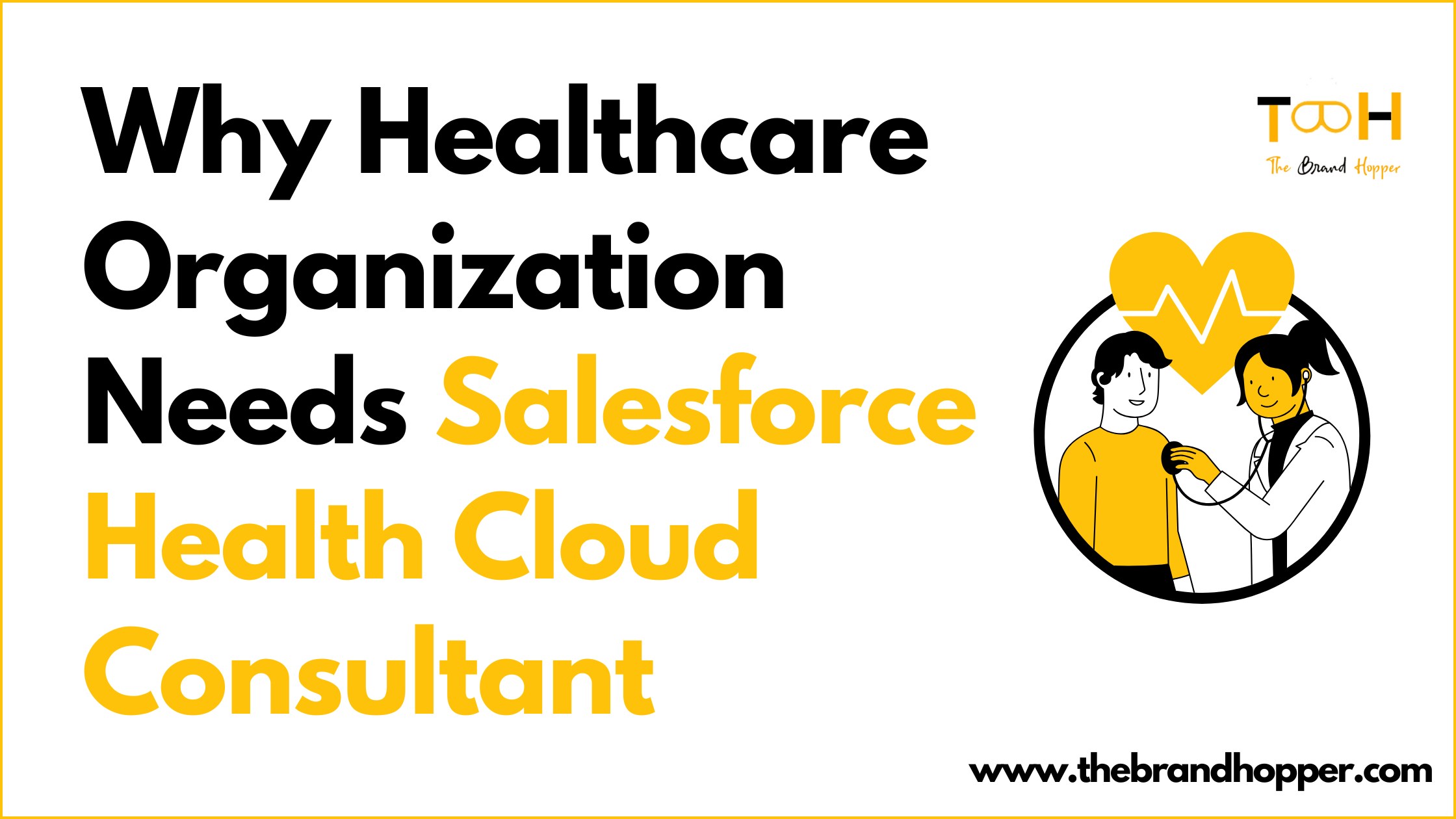 Why Every Healthcare Organization Needs a Salesforce Health Cloud ...