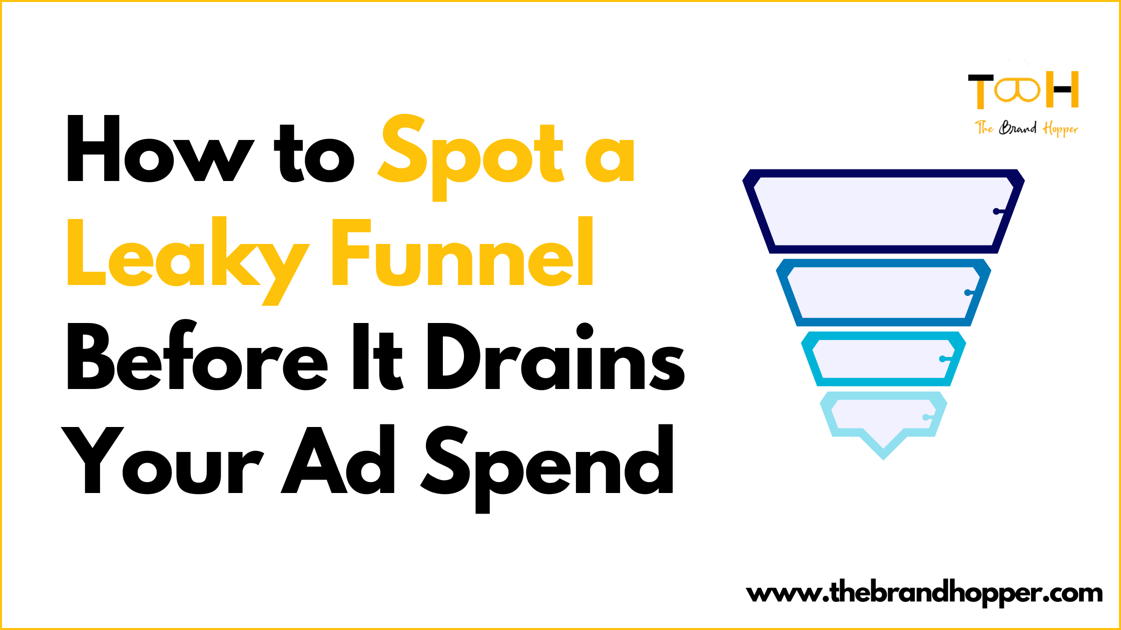 How to Spot a Leaky Funnel Before It Drains Your Ad Spend