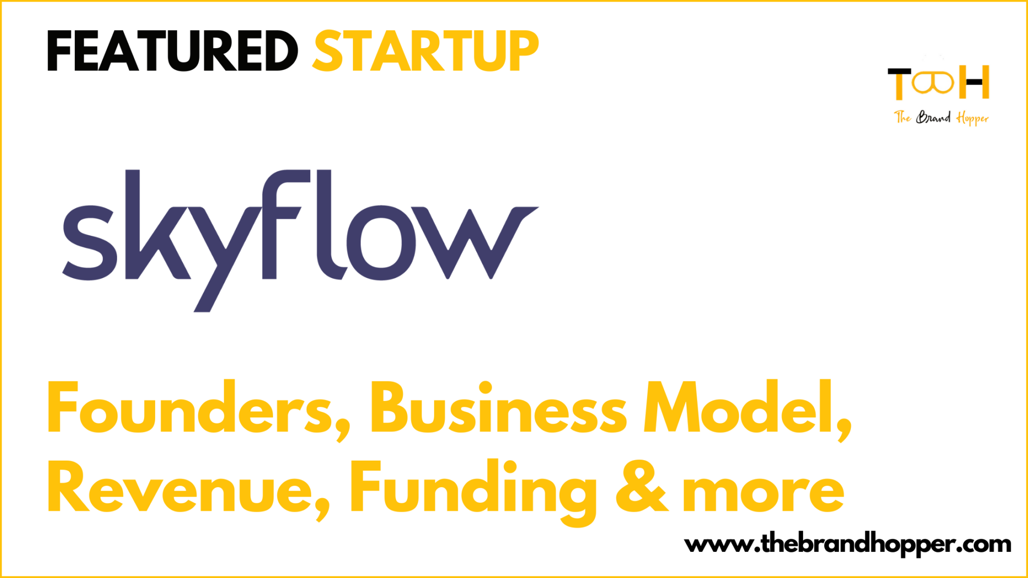 Skyflow – Founders, Business Model, Funding & Competitors