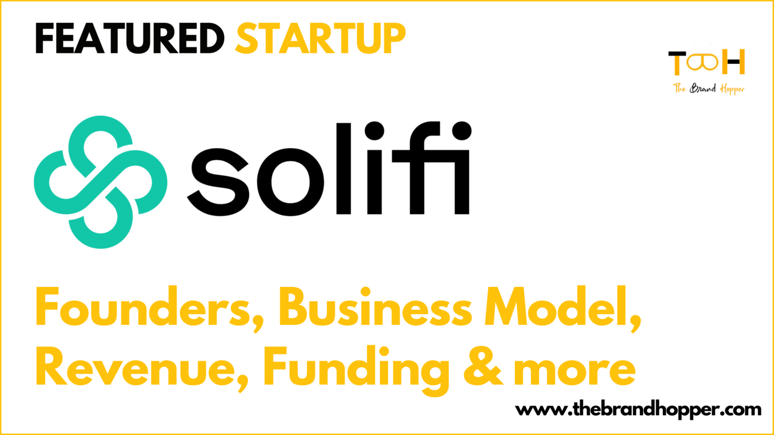Solifi – Founders, Business Model, Funding, Competitors & Others