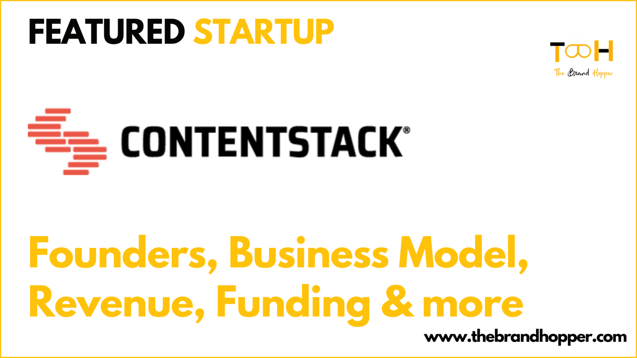 Contentstack – Founders, Business Model, Funding & Competitors