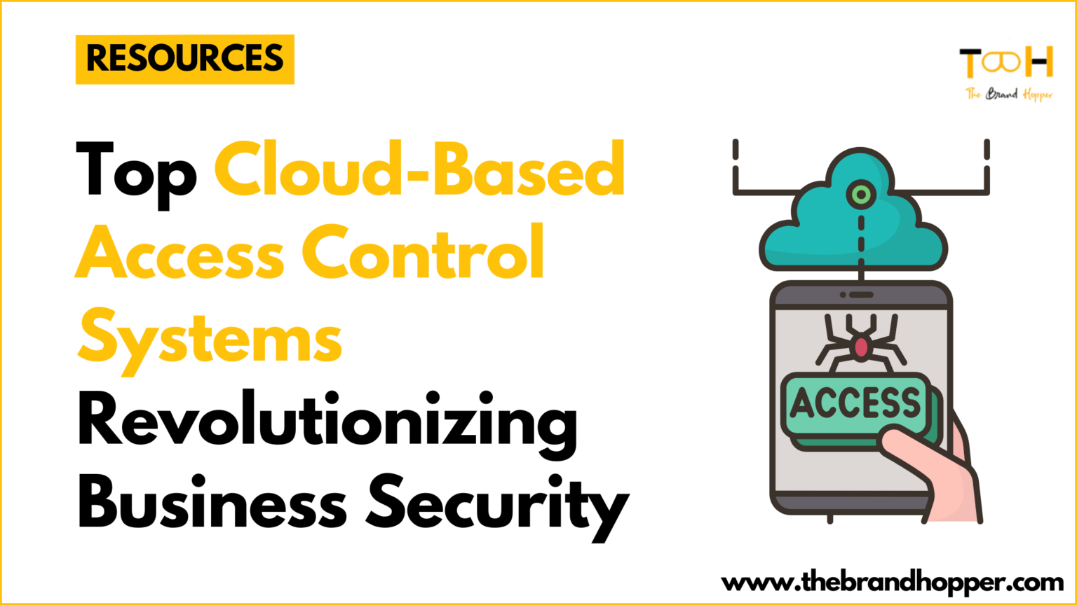 Top Cloud-Based Access Control Systems Revolutionizing Business ...