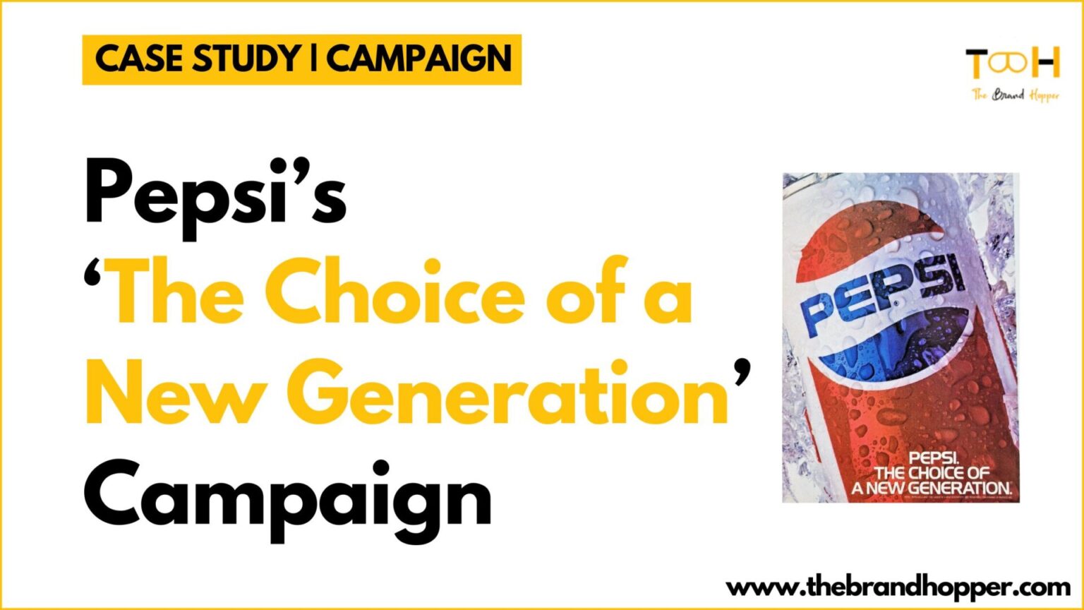 Case Study Analysis: Pepsi's "The Choice of a New Generation"
