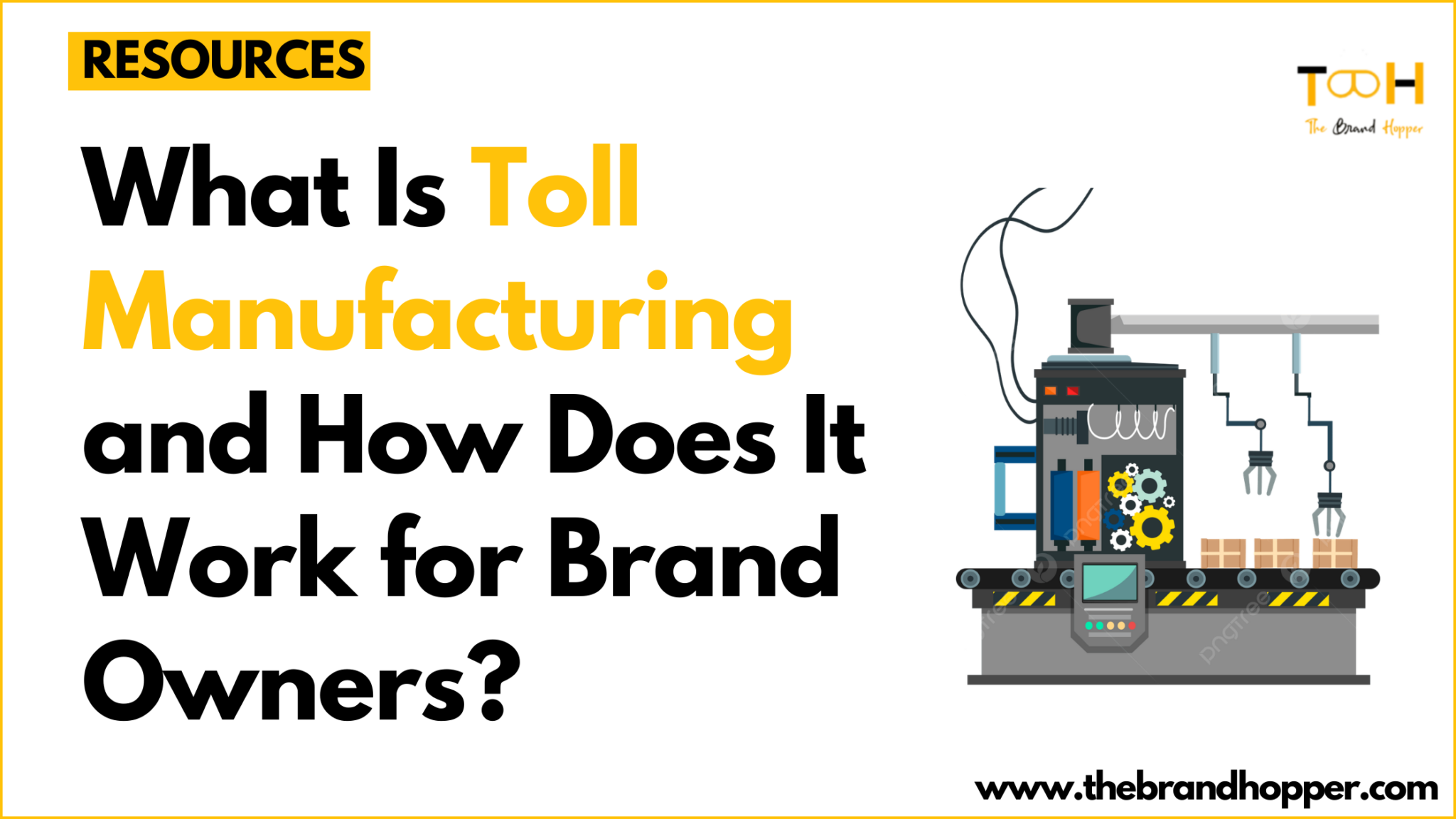 What Is Toll Manufacturing and How Does It Work for Brand Owners?